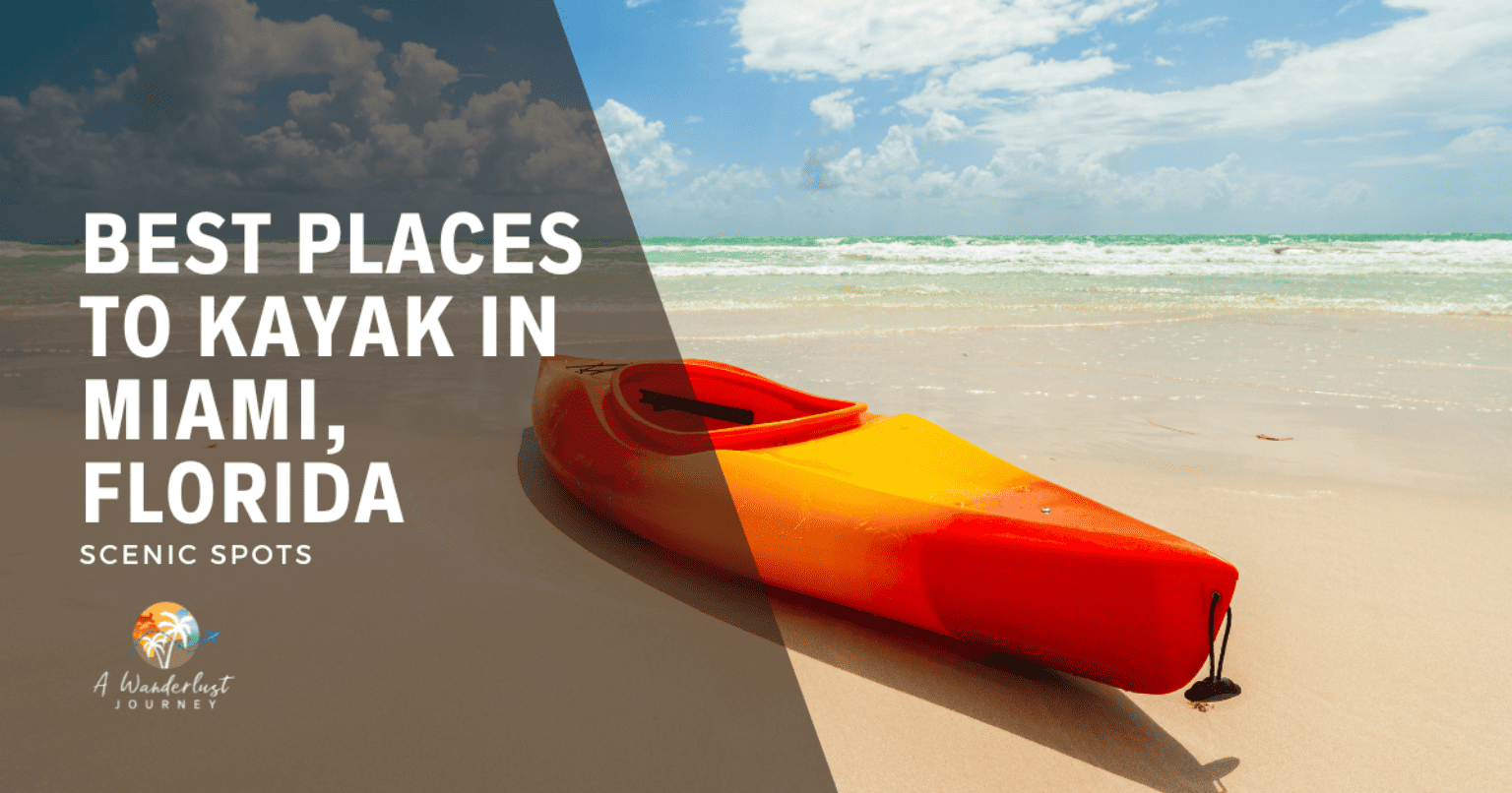 Best Places to Kayak in Miami, Florida: Scenic Spots - Sandra Campillo