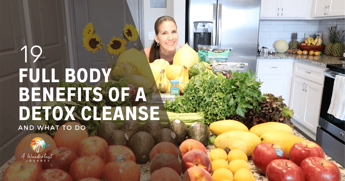 Full Body Benefits of a Detox Cleanse and What to Do - Sandra Campillo